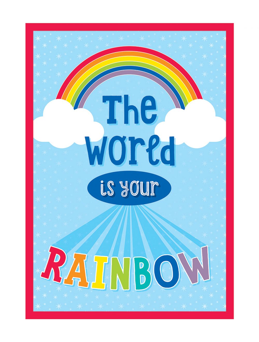 The World Is Your Rainbow Poster